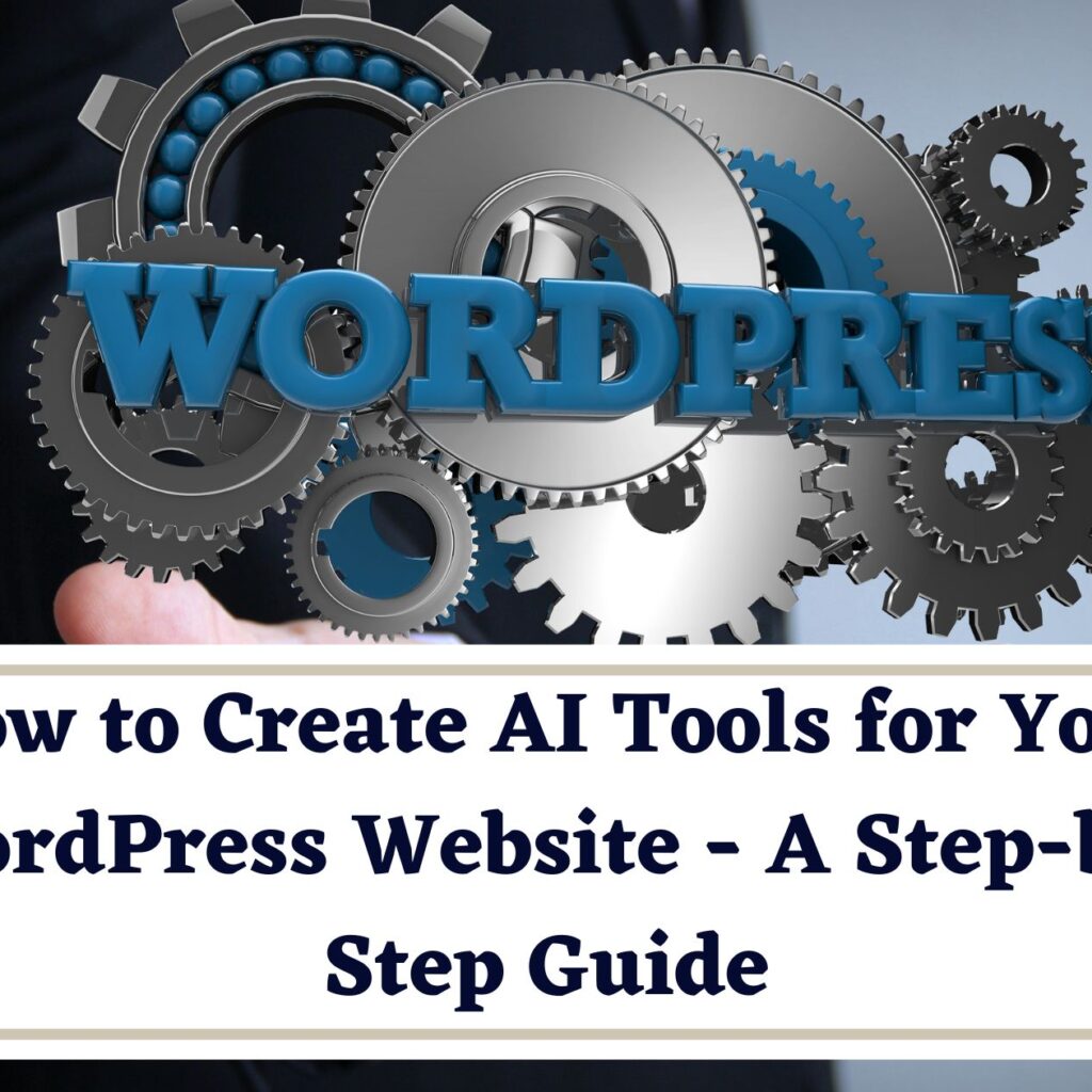 How To Create AI Tools For Your WordPress Website - A Step-by-Step Guide - Connect Kreations